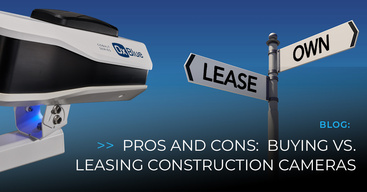 Pros & Cons: Buying vs Leasing Construction Cameras